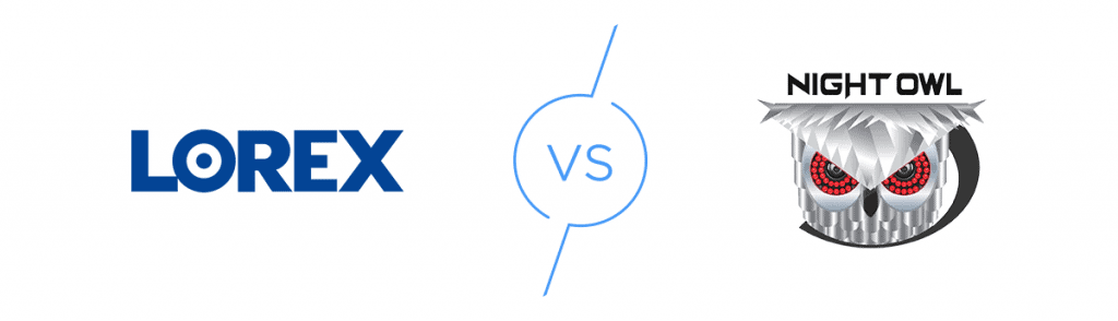 Lorex Vs Night Owl
